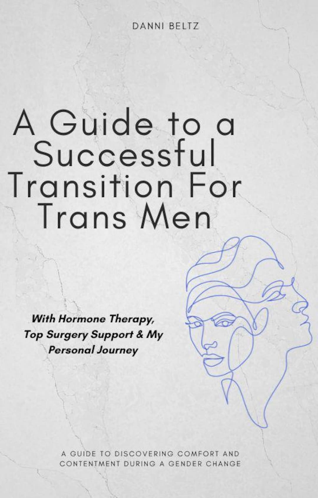 A Guide to a Successful Transition for Trans Men With Hormone Therapy ...