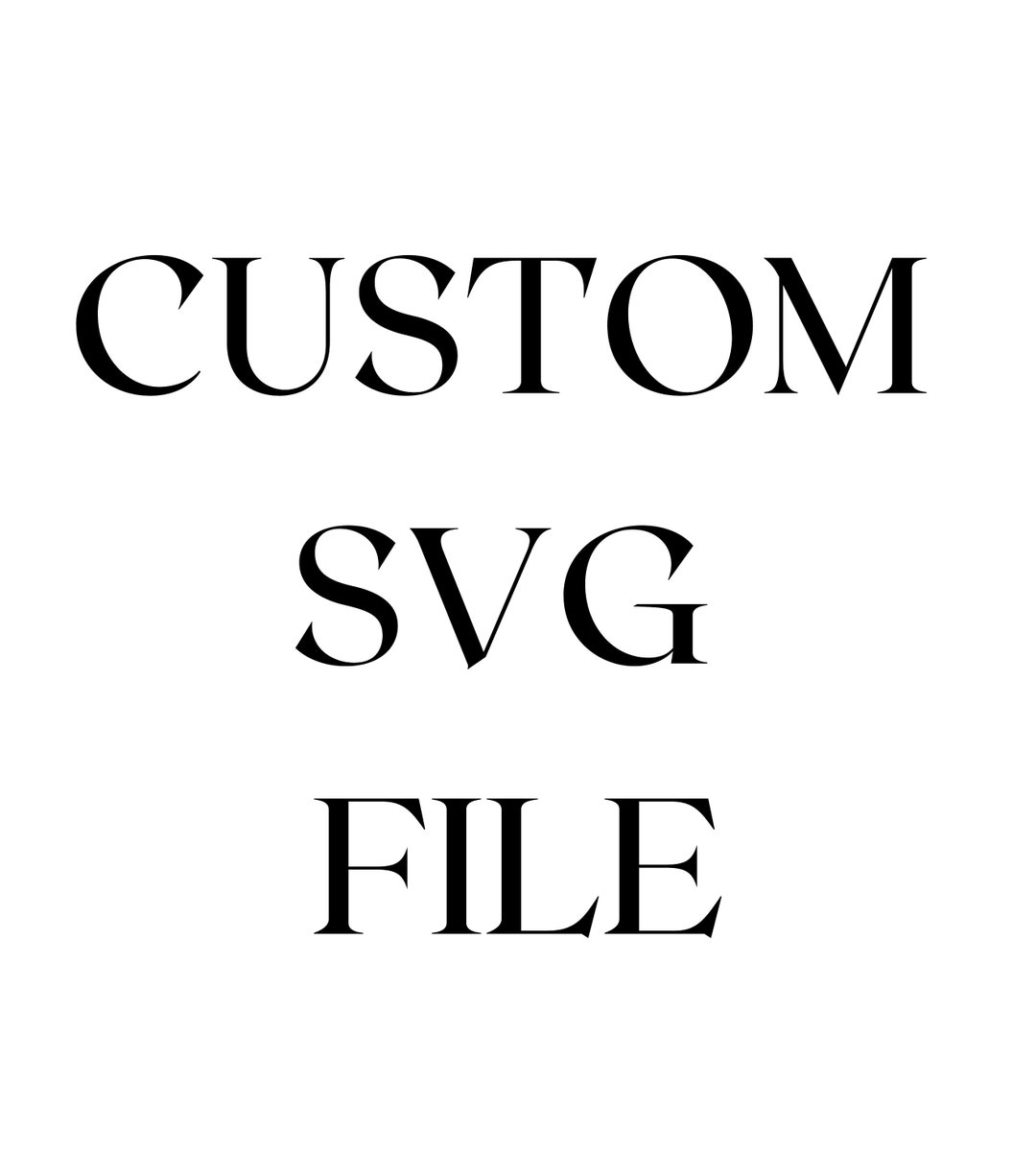 Your Custom Svg File - Etsy