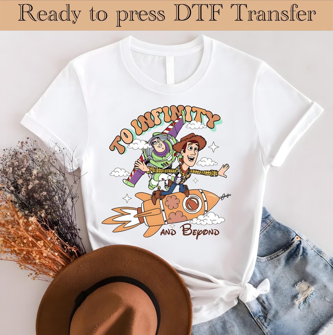 Toy Story Ready to Press, Disney DTF Transfer, to Infinity and Beyond ...