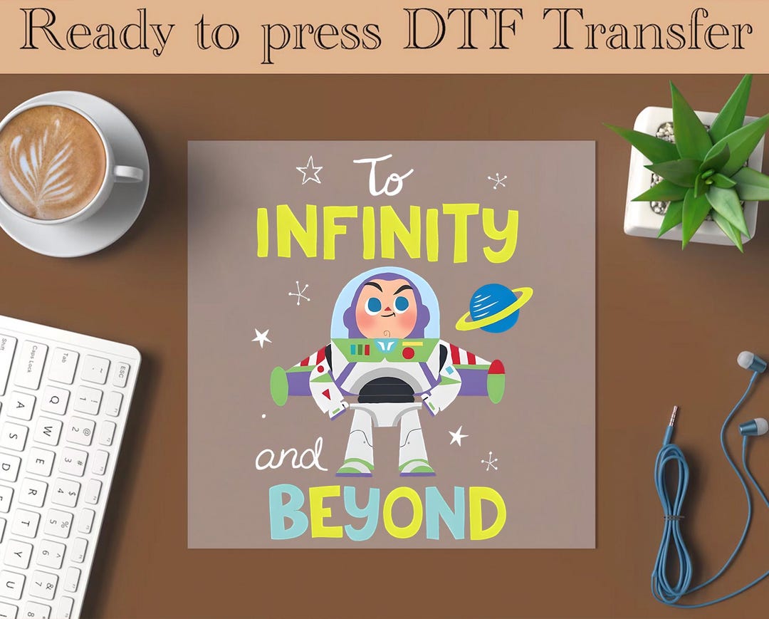 Toy Story Ready to Press, Toy Story DTF Transfers, to Infinity and ...