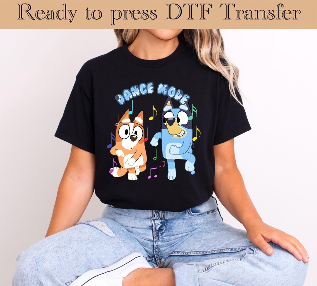 Bluey Dance Mode Ready to Press, Blue Dog DTF, Bluey Heat Transfer ...