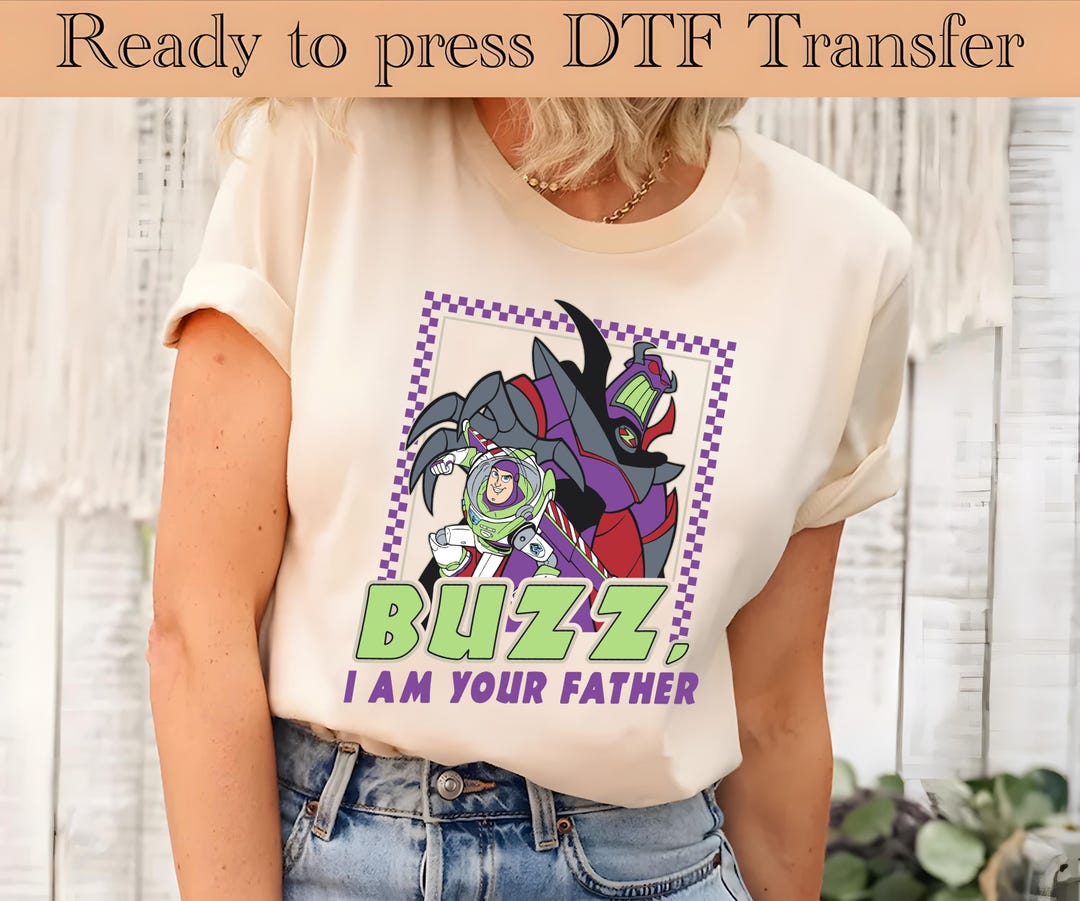 Buzz Lightyear Ready to Press, Toy Story Zurg DTF Transfers, You Got ...