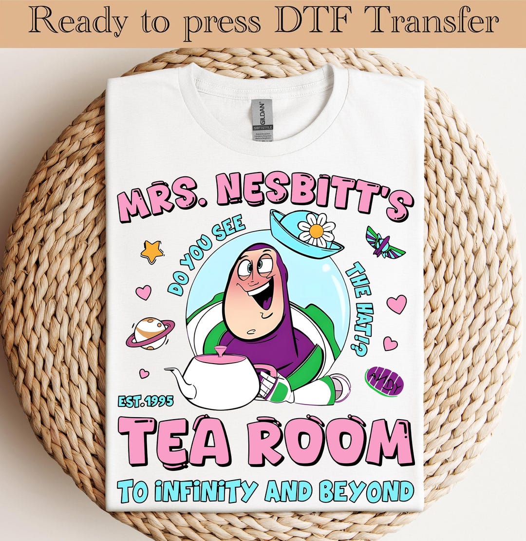 Buzz Lightyear Tea House Ready to Press, Toy Story DTF Transfers, You ...