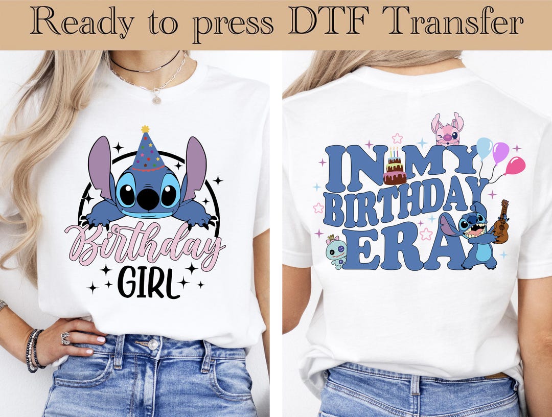 Stitch Birthday Girl DTF Transfer, Stitch in My Birthday Era DTF ...