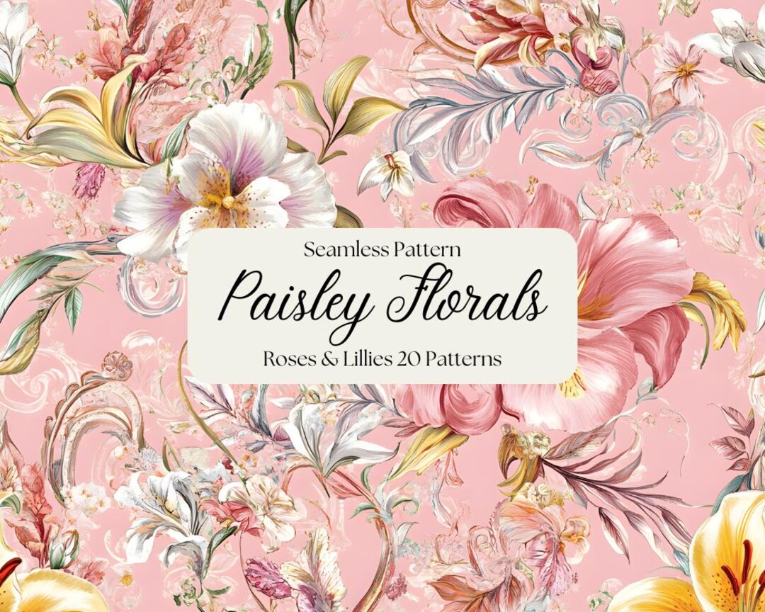 Paisley Floral Digital Seamless Pattern, Lillies and Roses, Floral ...