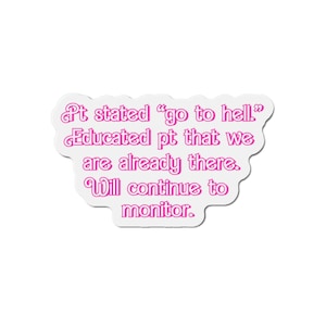 Patient Stated “go to Hell” – Funny Nurse Magnet, ER / Med-surg RN ...