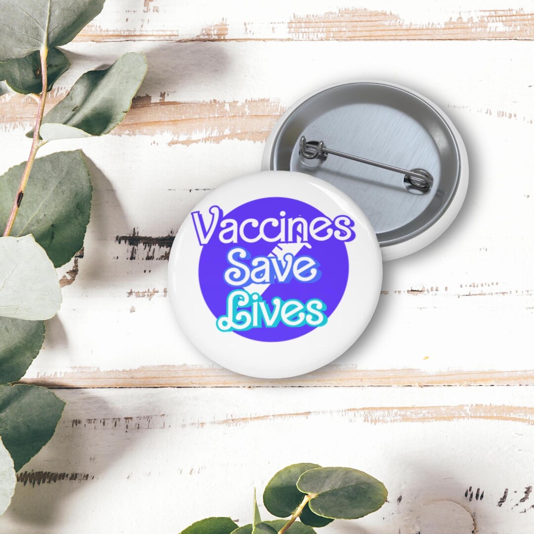 Vaccines Save Lives Pins, Vaccine Awareness Pins, Cute Nursing Button ...