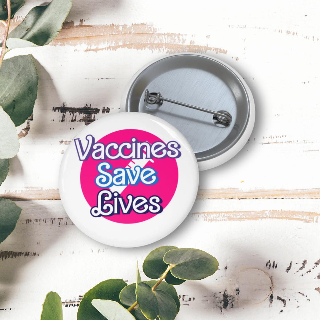 Vaccines Save Lives Pins, Vaccine Awareness Pins, Cute Nursing Button ...