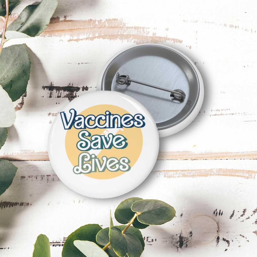 Vaccines Save Lives Pins, Vaccine Awareness Pins, Cute Nursing Button ...