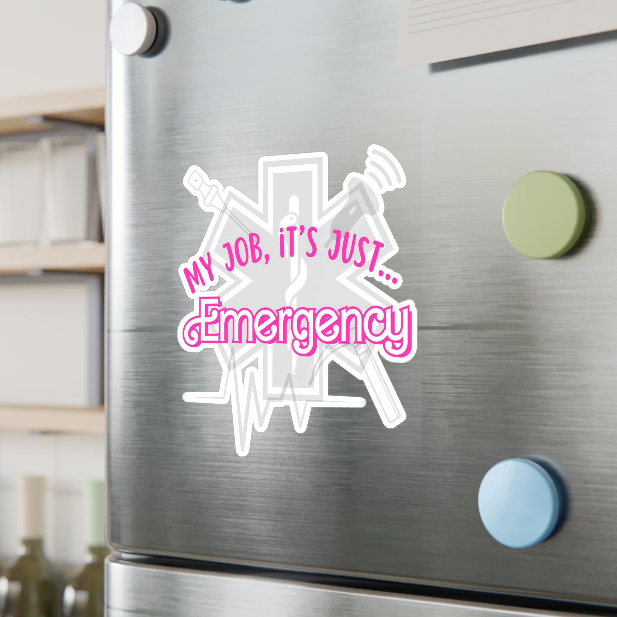 My Job It's Just Emergency, Car Decal, Bottle Decal, Emergency Medicine ...