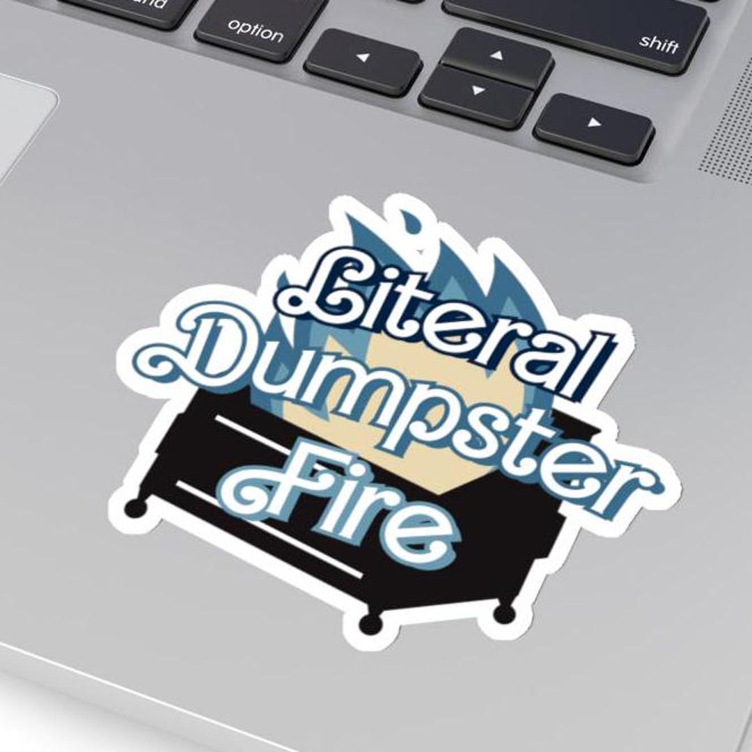 Literal Dumpster Fire Sticker kiss-cut Stickers - Etsy