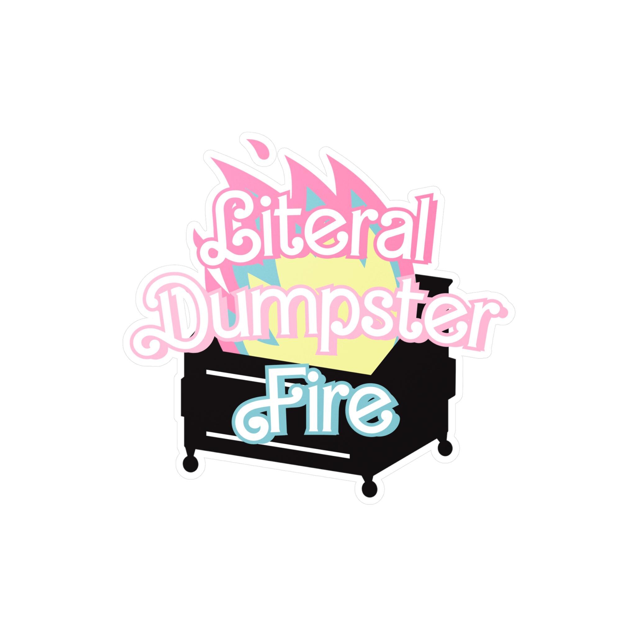 Literal Dumpster Fire Sticker, Water Bottle/car Decal kiss-cut Vinyl ...