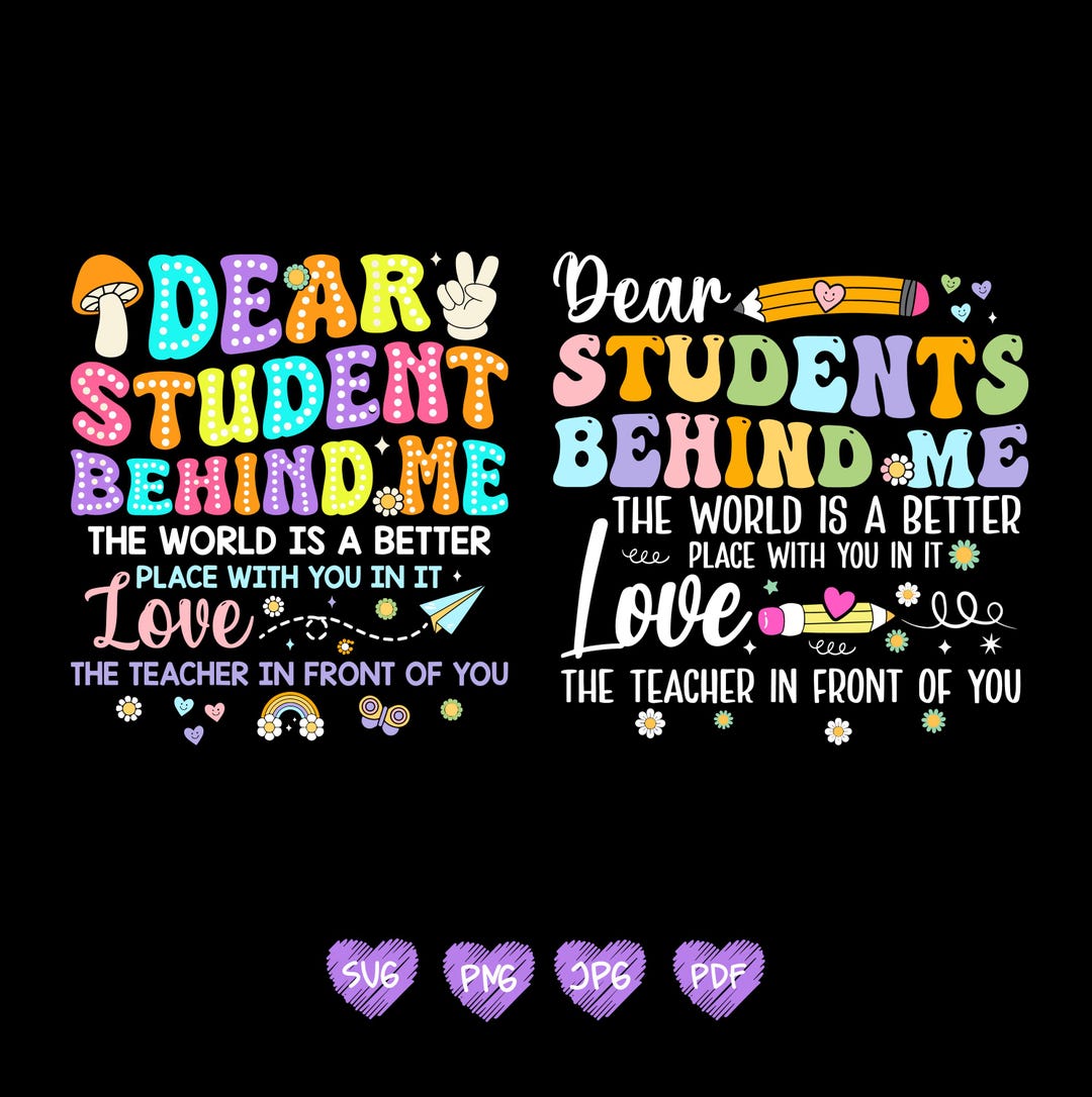 Dear Student Behind Me Bundles Png Svg, Inspirational Teacher, Teacher ...