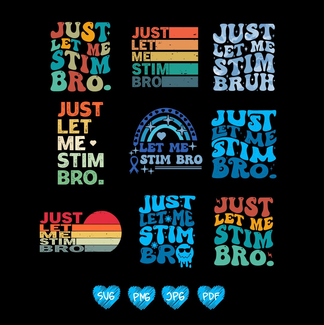 Just Let Me Stim Bro Bundle Svg Png, Autism Awareness 2026, Autism ...