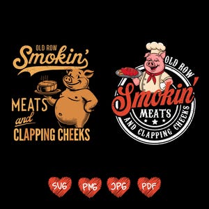 Old Row Smokin' Meats and Clapping Cheeks Png Svg Files, Summer Cookout ...