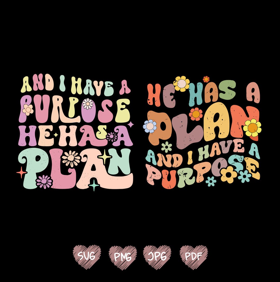 HE HAS a PLAN I Have a Purpose Digital Download Svg Png, Sleeve Design ...