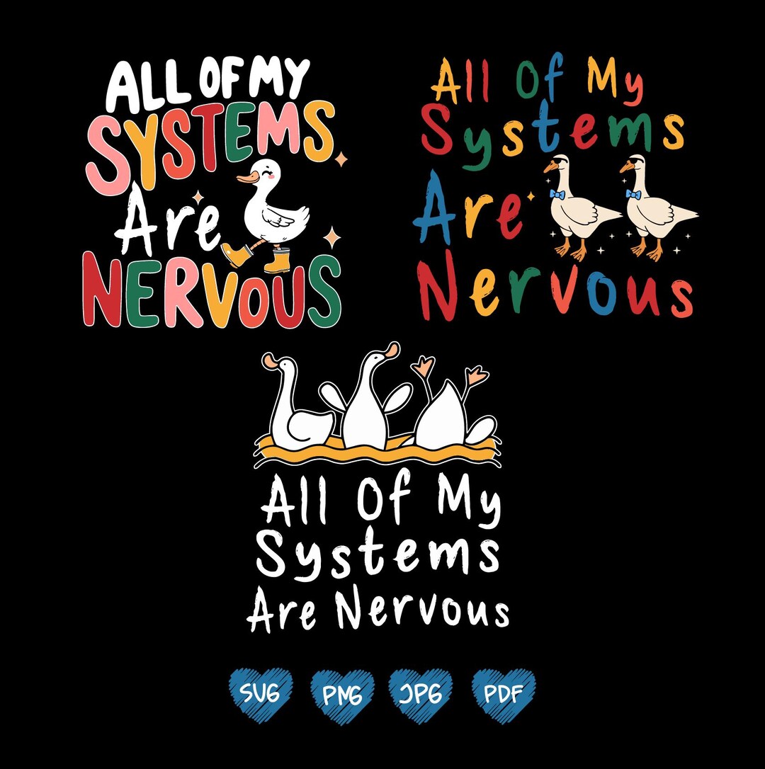 All of My Systems Are Nervous Svg Png, Funny Mental Health Png, Anxious ...