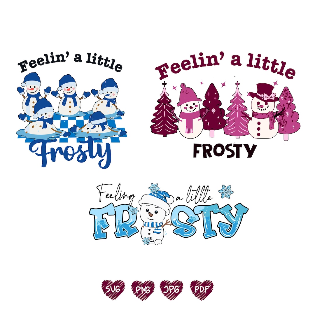 Feeling A Little Frosty Svg Png, Frosty the Snowman Christmas 2025 ...