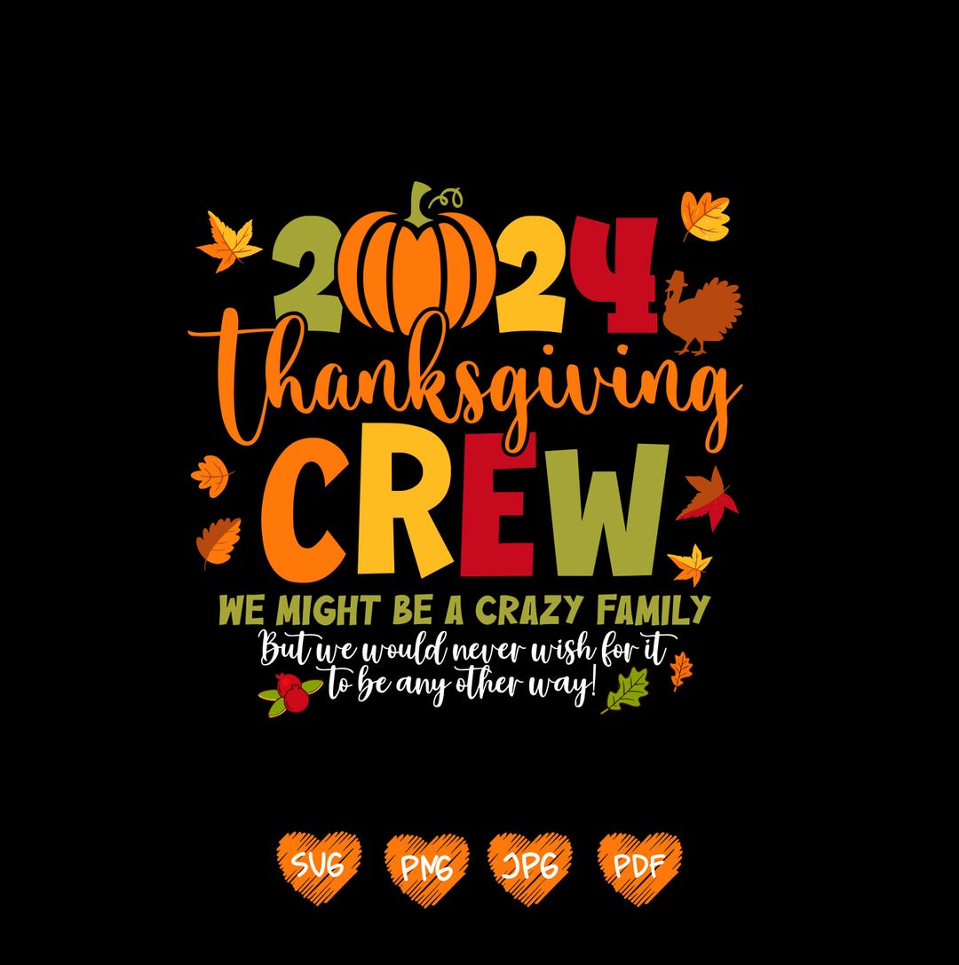 2024 Thanksgiving Family Crew Svg Png, Matching Thanksgiving Crew ...