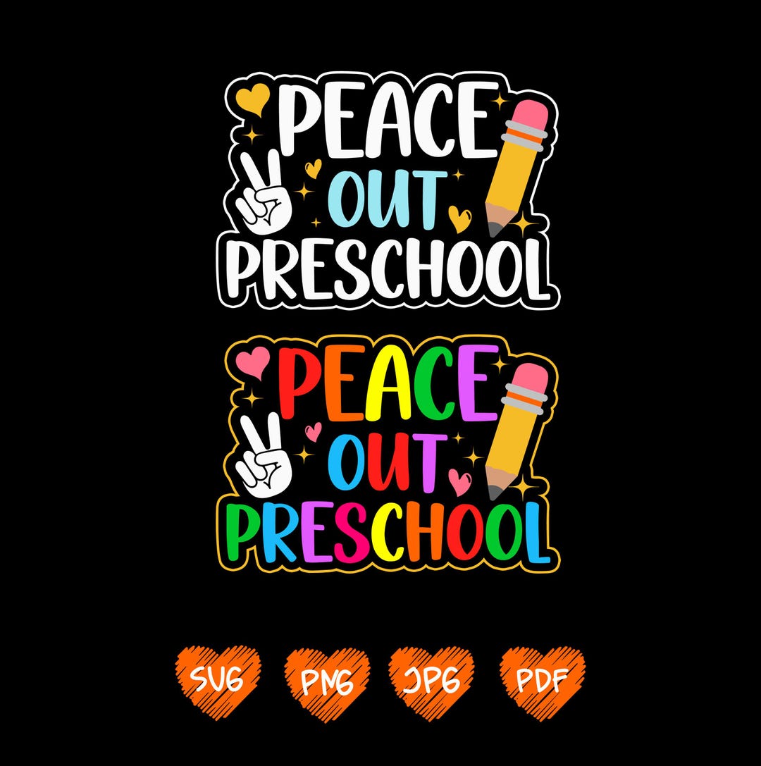 Peace Out Preschool Svg Png Pre K Svg, Prek Graduation Svg, Last Day of ...