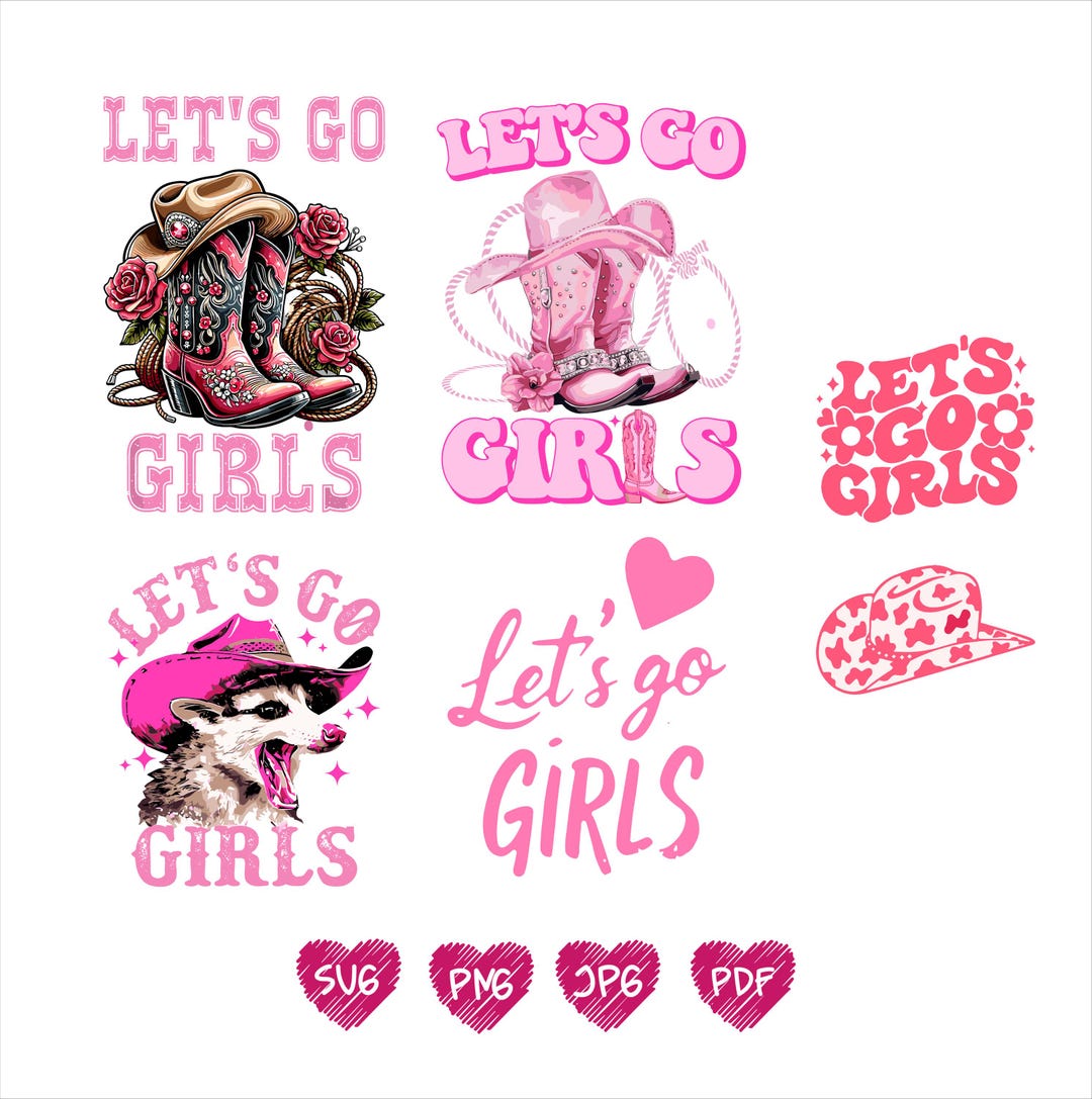 Lets Go Girls Png Svg Bundle, Cowgirl Hat Svg, Lets Go Girl Western Svg ...