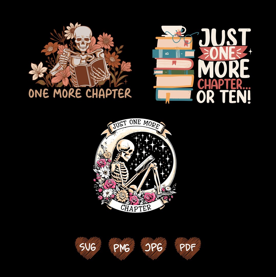 Funny Skeleton Svg Png, Bookshelf Svg, Just One More Chapter Png, Book ...