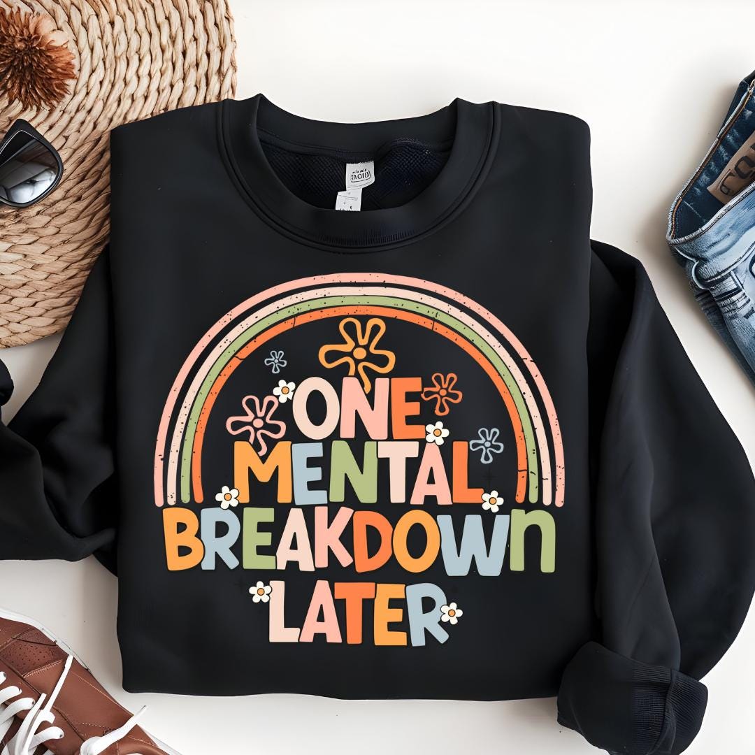 One Mental Breakdown Later SVG PNG Files, Funny Mental Health Matters ...