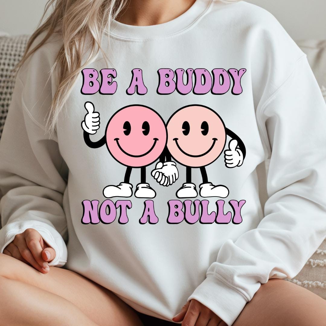 Be Buddy Not a Bully Anti Bullying Love Dude Be Kind Language, Choose ...