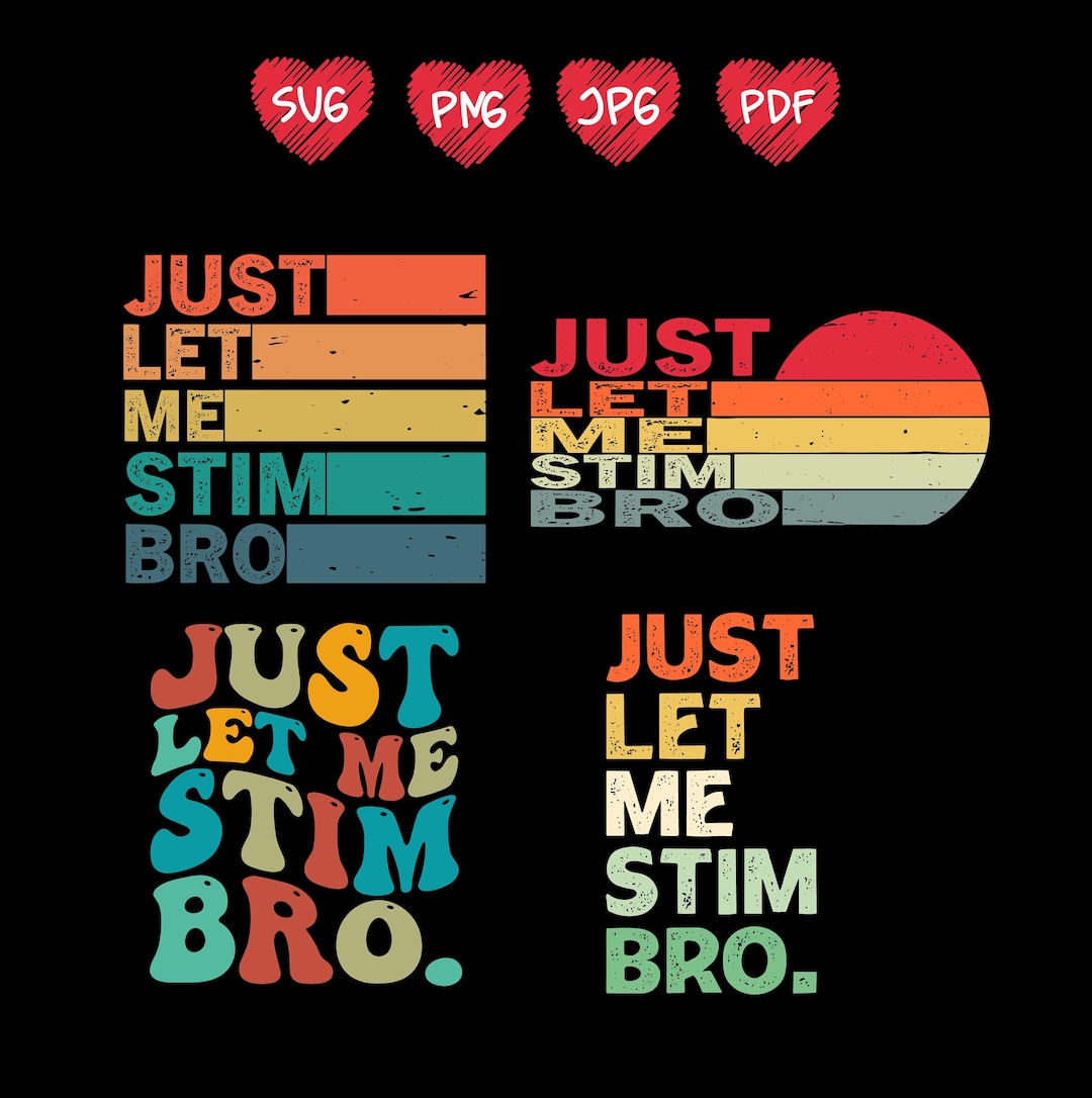 Just Let Me Stim Bro Png, Autism Awareness Png, Autism Support Png ...