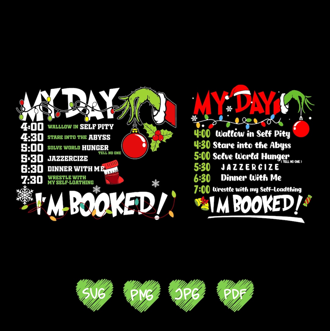 Grinch My Day Png Svg, Grinch Svg, My Day I'm Booked PNG, the Grinch ...