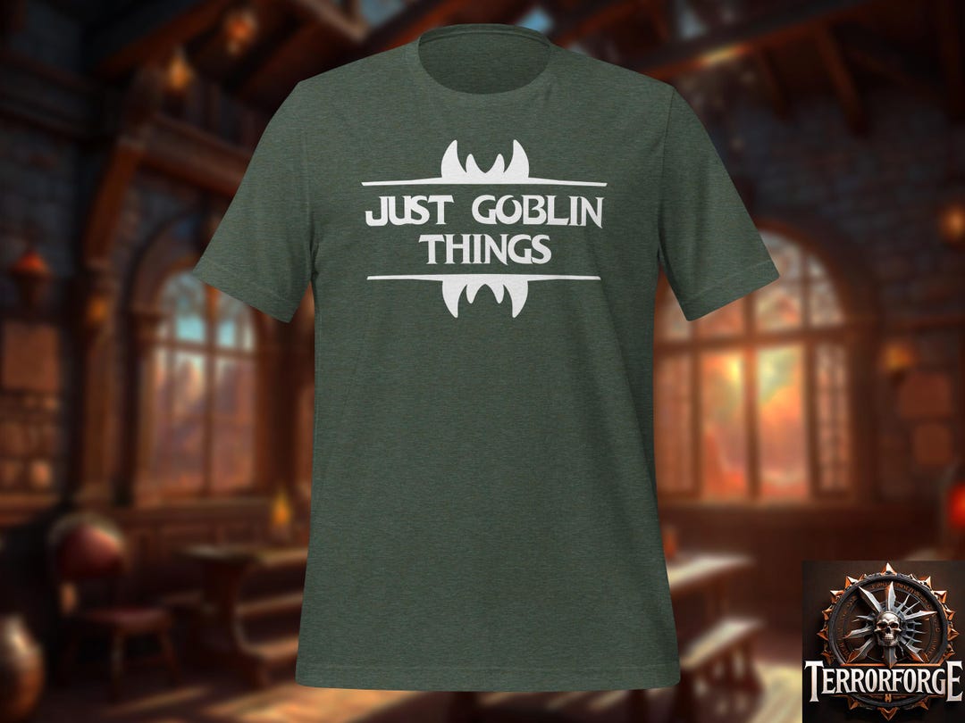 Just Goblin Things | Funny Dnd T-shirt | Unisex | Dnd Clothes | Fun ...