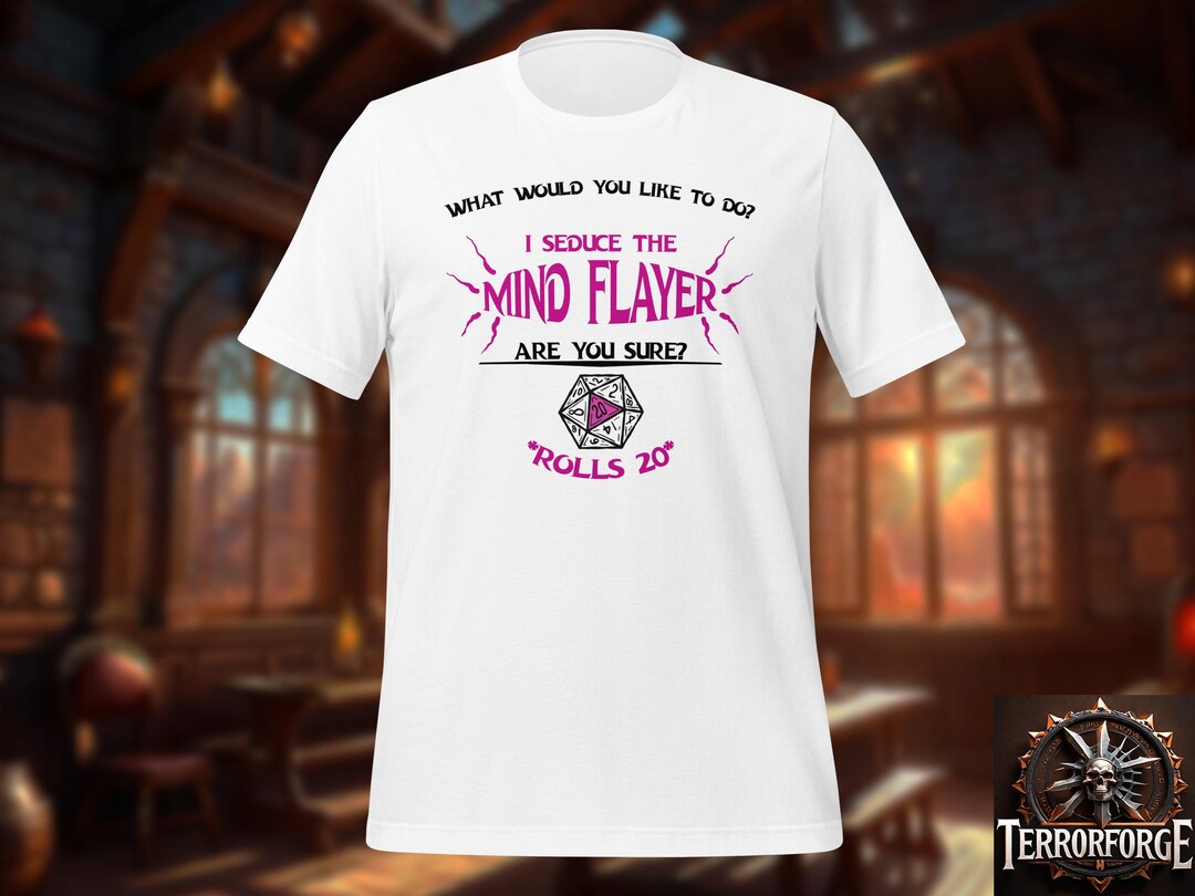 I Seduce the Mind Flayer T-shirt: Funny Dnd Nat 20 Tee - Etsy