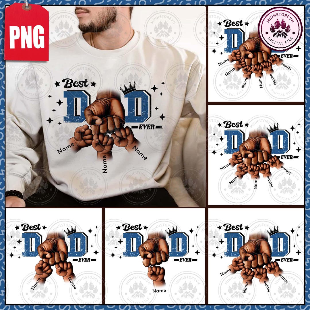 Custom Best Dad Ever Png Bundle, Dad Hand Fist Bump Png, Fathers Day ...