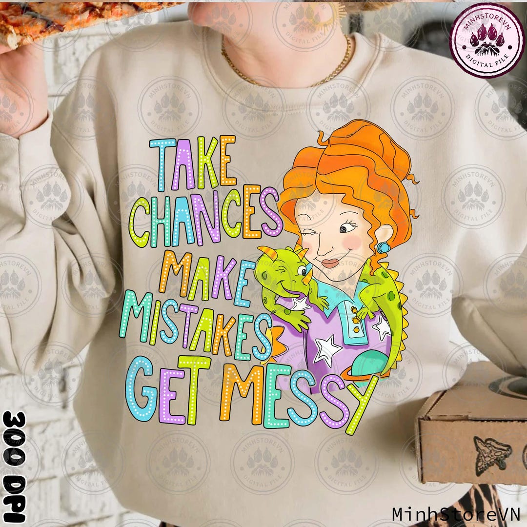 Teacher Appreciation Designs Png, Take Chances Make Mistake Get Messy ...