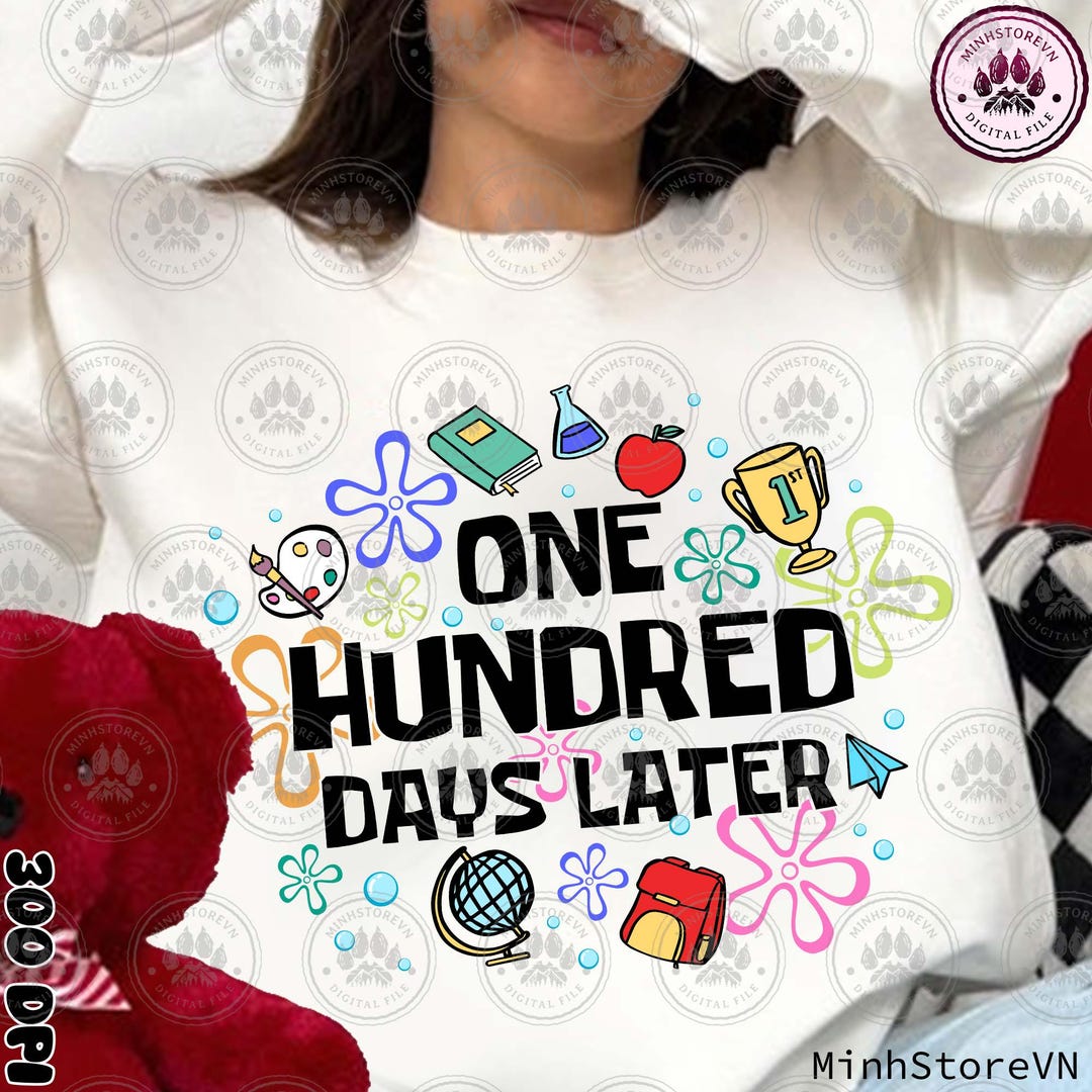 Teacher 100 Days Png, One Hundred Days Later 100 Days of School Png ...