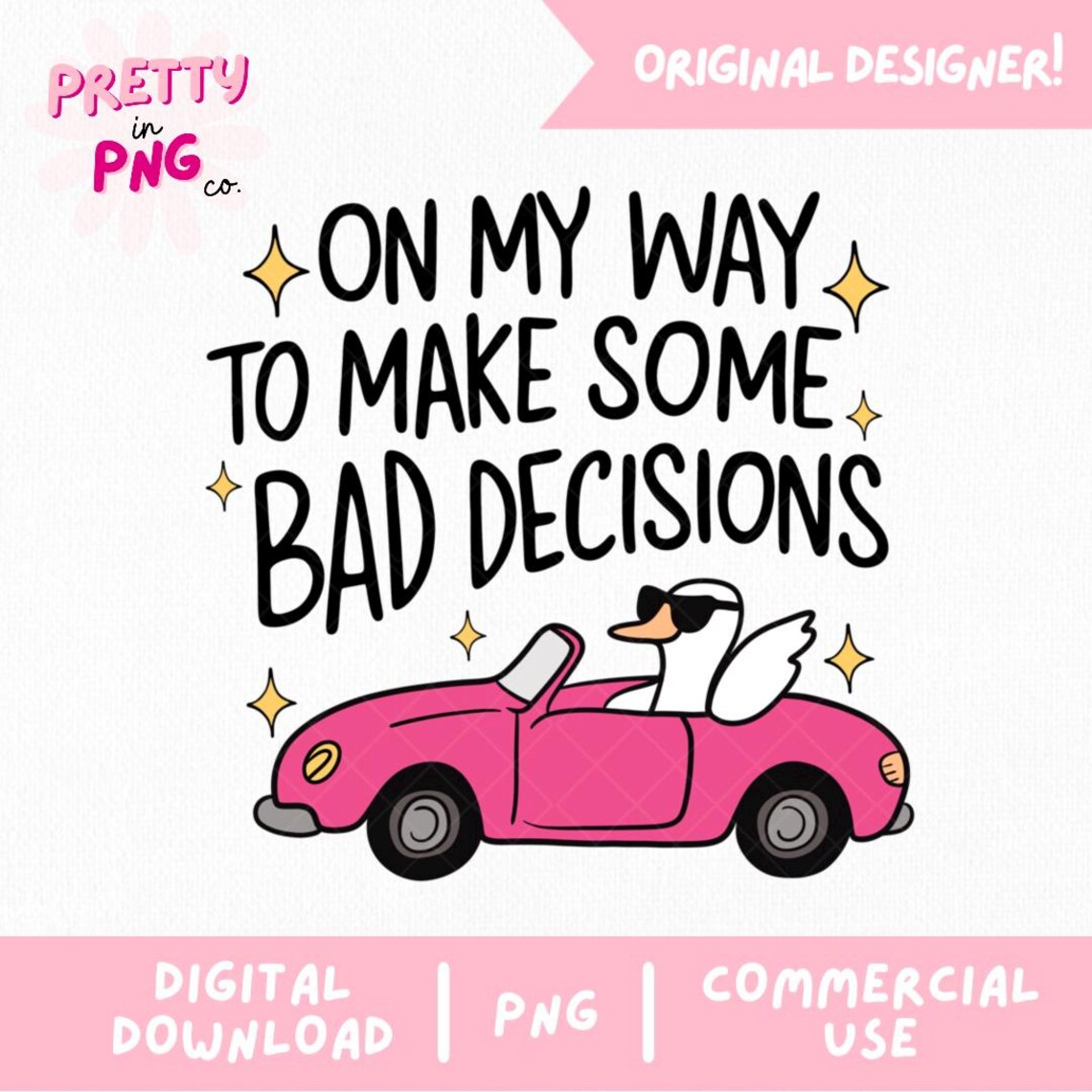 Funny Goose Bad Decisions PNG: Trendy Girly Design (digital Download ...