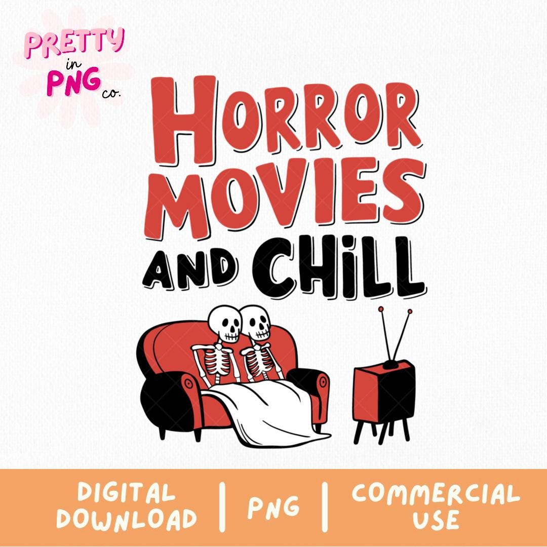 Horror Movies and Chill PNG: Spooky Skeleton Design (digital Download ...
