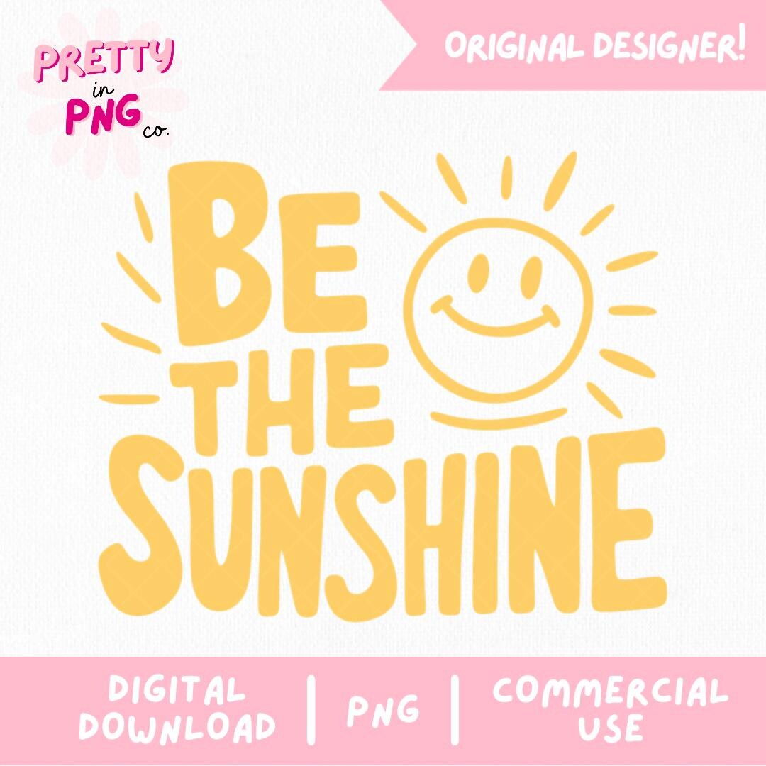 Be the Sunshine PNG | Trendy PNG | Mental Health PNG | Popular Png ...