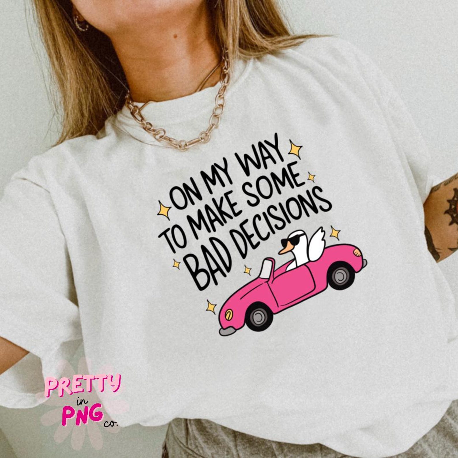Funny Goose Bad Decisions PNG: Trendy Girly Design (digital Download ...