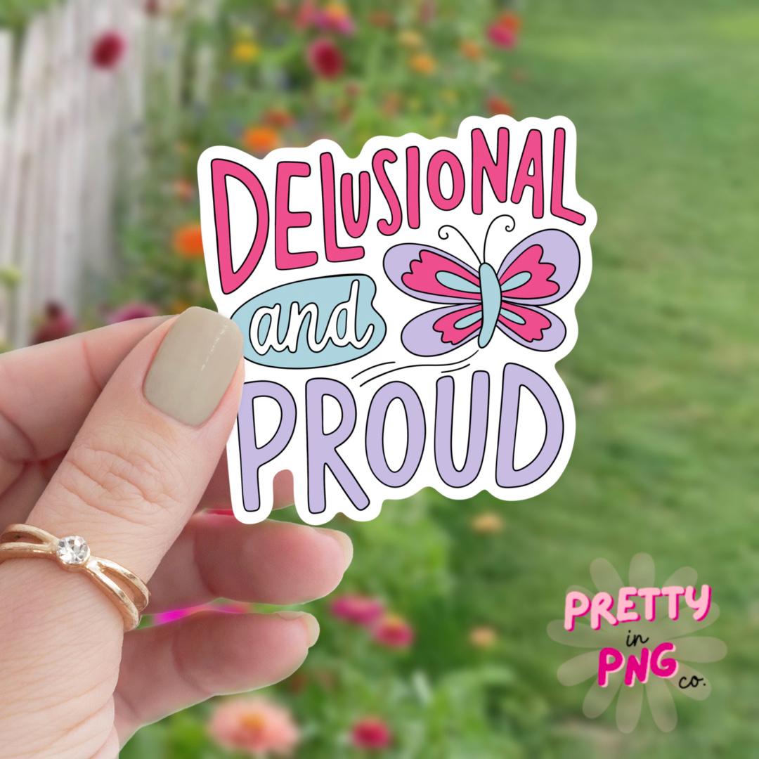 Delusional and Proud PNG | Trendy Butterfly Quote Design | Funny Pastel ...