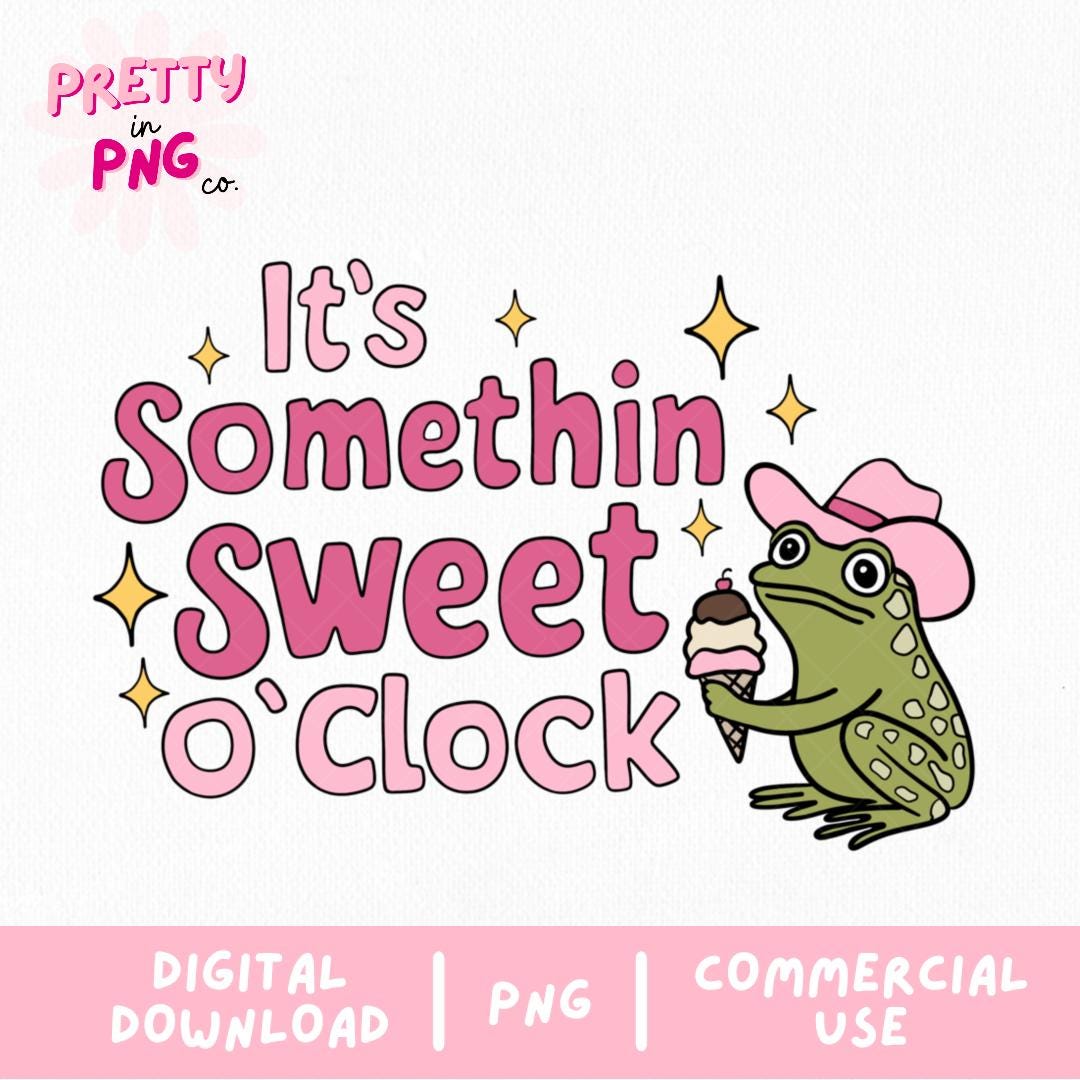 Sweet Treat PNG Trendy PNG Somethin Sweet O'clock Png Retro Frog Png Cute Frog Png Viral Quirky ...