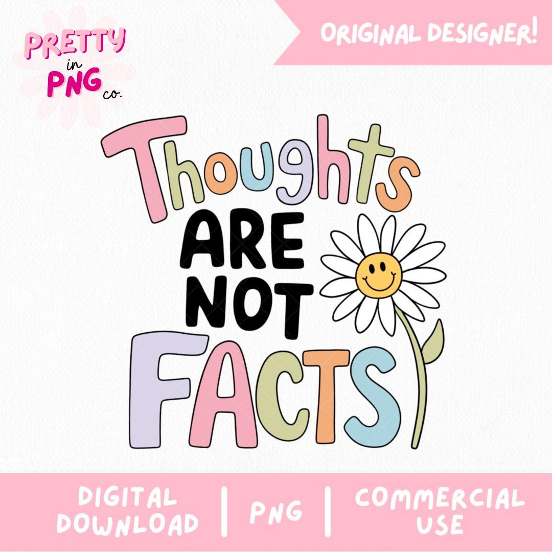 Thoughts Are Not Facts PNG | Mental Health Daisy Digital File for ...