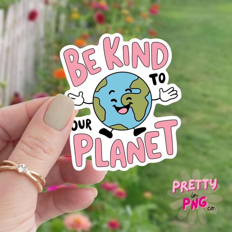Be Kind to Our Planet PNG Trendy PNG Popular PNG Kind to the Earth Png ...