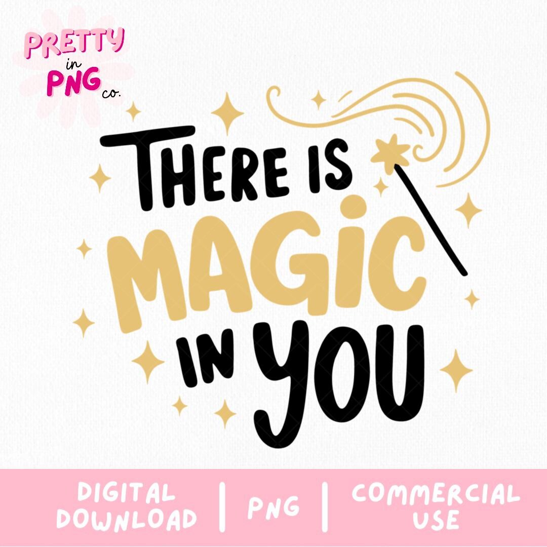 Magic in You PNG: Self Love Quote, Sticker Design (digital Download) - Etsy