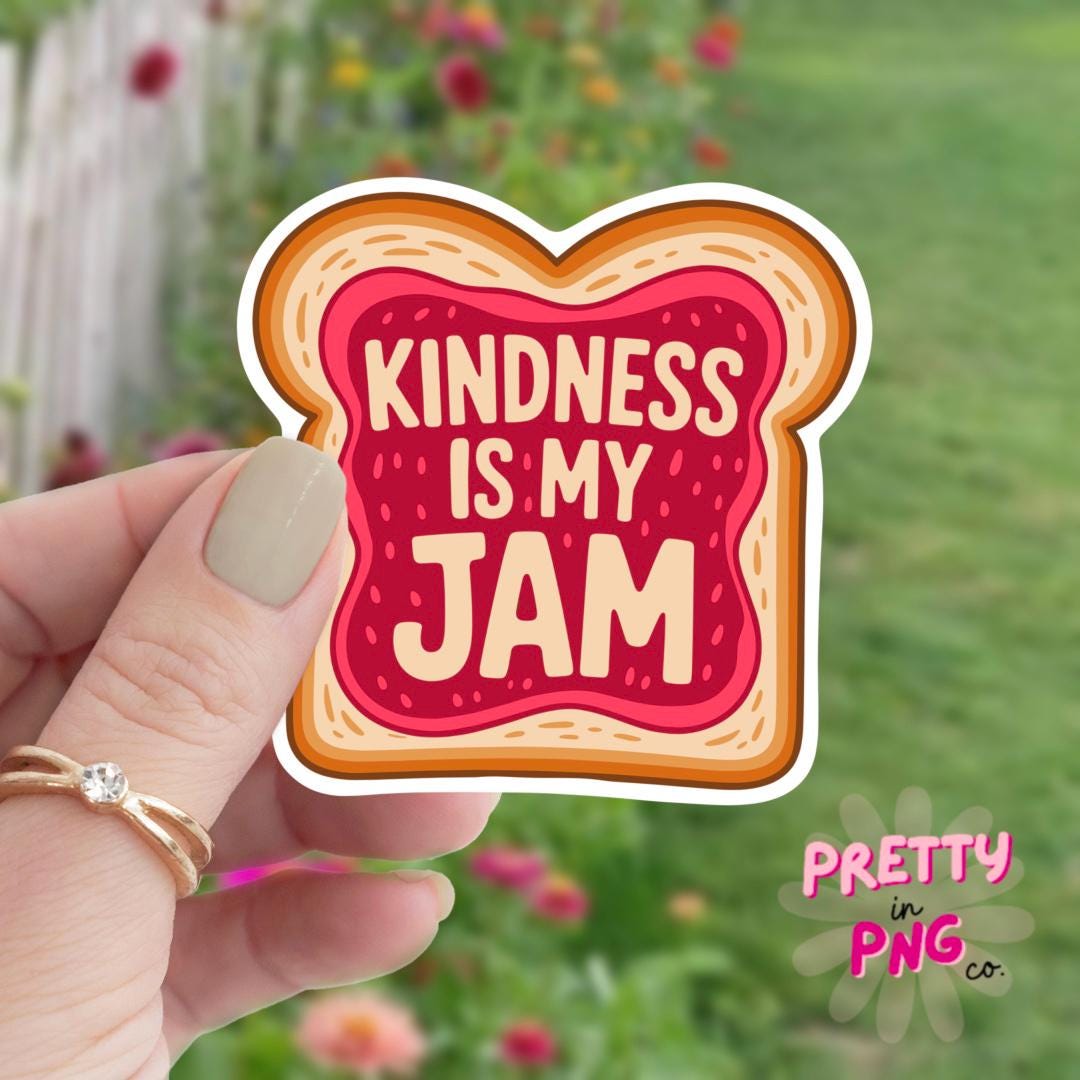 Kindness is My Jam Png | Trendy Sticker Png | Choose Kindness ...
