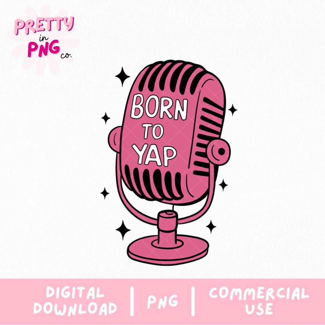 Born to Yap PNG Trendy PNG Popular PNG Girly Girl Png Just A Girl Png ...