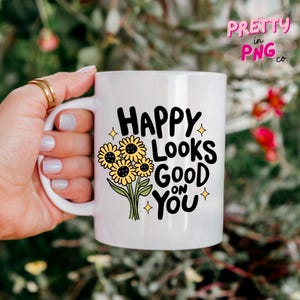 Happy Looks Good on You PNG | Trendy PNG | Popular PNG | Sunflower Png ...
