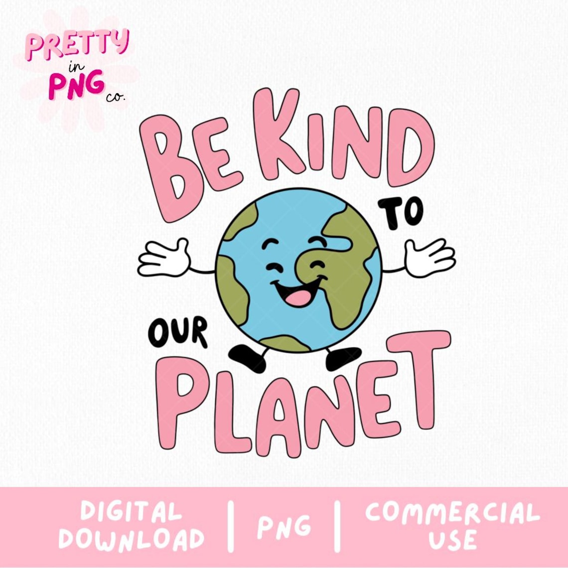 Be Kind to Our Planet PNG | Trendy PNG | Popular PNG | Kind to the ...