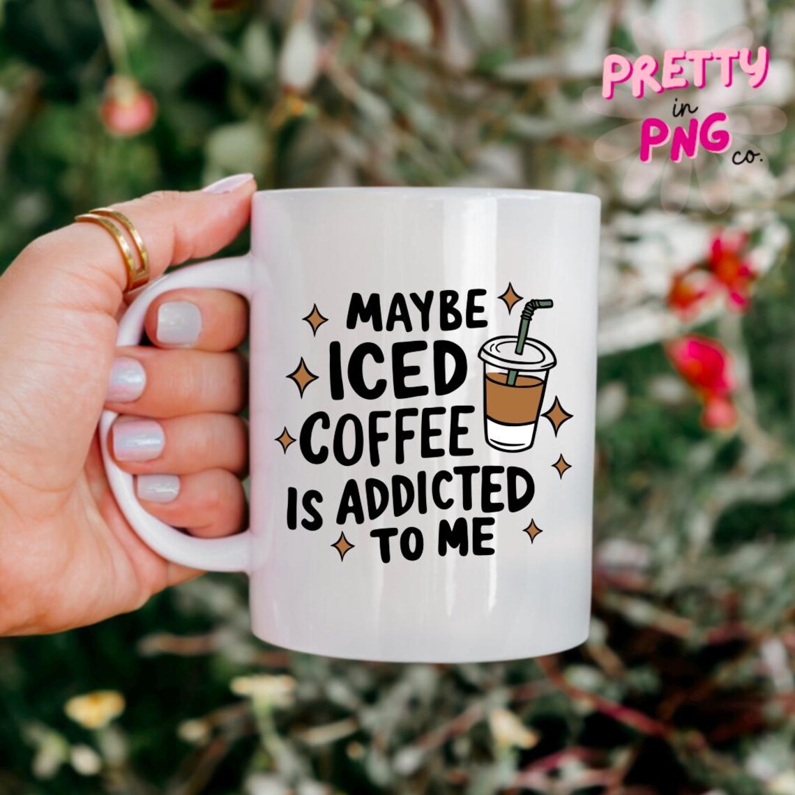 Maybe Iced Coffee is Addicted to Me PNG | Funny Coffee Quote PNG | Iced ...