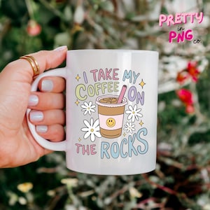 I Take My Coffee on the Rocks PNG | Trendy PNG | Popular PNG | Cute ...